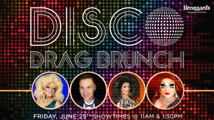 Broussard's Hosts Disco Drag Brunch