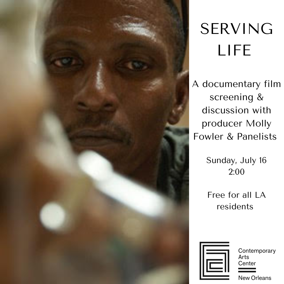 "Serving Life" Documentary Screening at the CAC