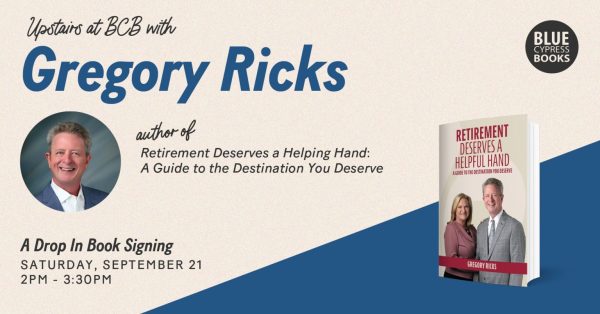 Blue Cypress Books Presents A Book Signing with Gregory Ricks