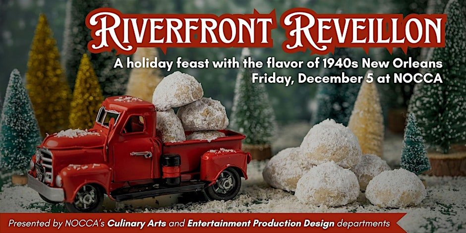 NOCCA Foundation Presents “Riverfront Réveillon: A Taste of 1940s New ...